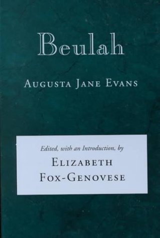 Beulah: A Novel (Library of Southern Civilization): Evans, Augusta Jane ...