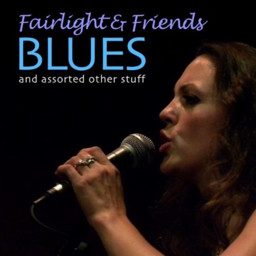 Amazon.com: Blues and Assorted Other Stuff : Fairlight & Friends ...