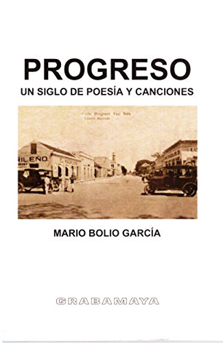 PROGRESO: UN SIGLO DE POESÍA Y CANCIONES (Spanish Edition) eBook ...