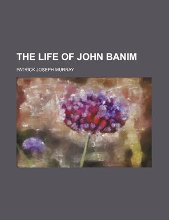 Buy The Life of John Banim Book Online at Low Prices in India | The ...