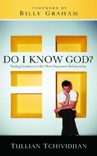 Do I Know God?: Finding Certainty in Life's Most Important Relationship ...