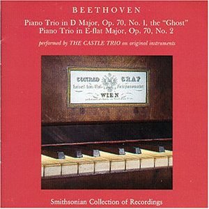 Beethoven, Castle Trio - Complete Piano Trios 4: Op 70/1 (Ghost) & 70/2 ...