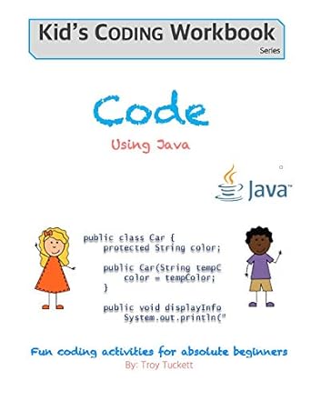 Code Using Java: Fun coding activities for absolute beginners (Kids Coding Workbook Book 2 ...