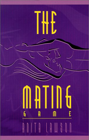 The Mating Game: Lawson, Anita: 9780964741041: Amazon.com: Books