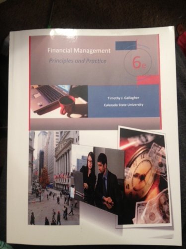 Financial Management: Principles and Practice: Timoty J. Gallagher ...