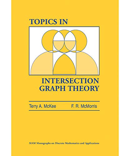 Topics in Intersection Graph Theory (Monographs on Discrete Mathematics ...