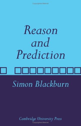 Reason and Prediction: Blackburn, Simon: 9780521087421: Amazon.com: Books
