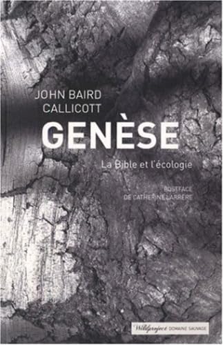 Genèse: La Bible et l'écologie: Baird Callicot, John: 9782918490029 ...
