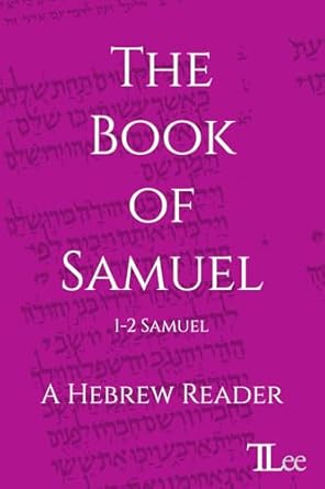The Book of Samuel: A Hebrew Reader (Hebrew Edition): Lee, Timothy A ...