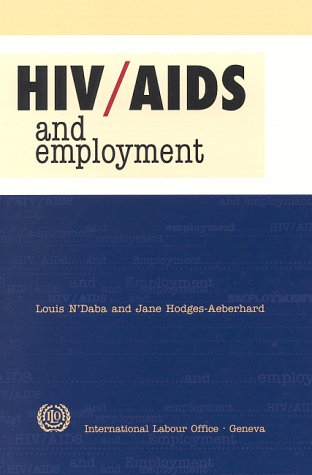 HIV/Aids And Employment: N'Daba, Louis, Hodges-Aeberhard, Jane ...