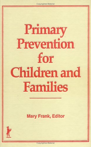 Amazon.com: Primary Prevention for Children and Families: 9780866561075 ...