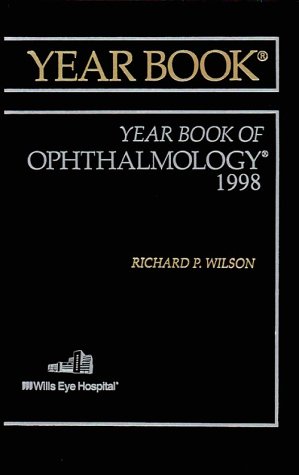 Yearbook of Ophthalmology 1998: Wilson, Richard P., Augsburger, James J ...