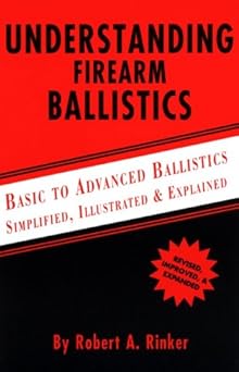 Understanding Firearm Ballistics: Basic to Advanced Ballistics ...