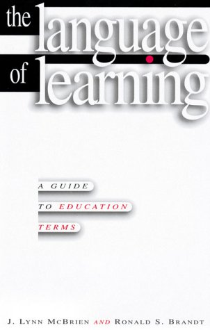 The Language of Learning: A Guide to Education Terms: McBrien, J. Lynn ...