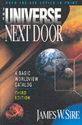 The Universe Next Door: A Guide Book to World Views: James W. Sire ...