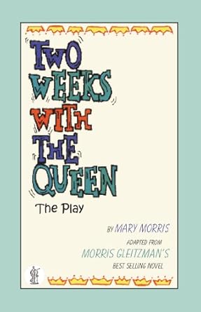 Two Weeks with The Queen: the play - Kindle edition by Morris, Mary ...