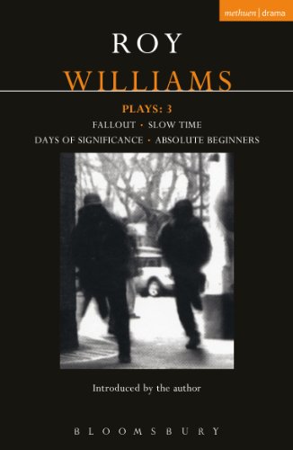 Williams Plays: 3: Fallout; Slow Time; Days of Significance; Absolute ...