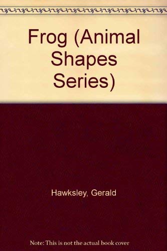Amazon.co.jp: Frog (Animal Shapes Series) : Hawksley, Gerald: 洋書