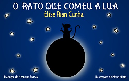 Amazon.com: O Rato Que Comeu A Lua (Portuguese Edition) eBook : Cunha ...