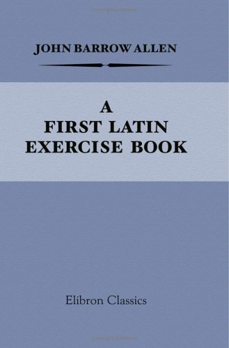 Buy A First Latin Exercise Book Book Online at Low Prices in India | A ...