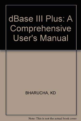 dBASE III Plus: A Comprehensive User's Manual: 9780830627547: Computer ...
