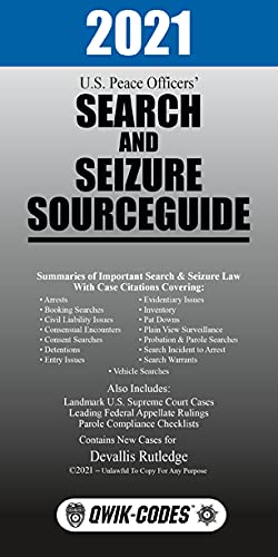 2021 US PEACE OFFICERS SEARCH AND SEIZURE SOURCE GUIDE QWIK-CODE LAW ...