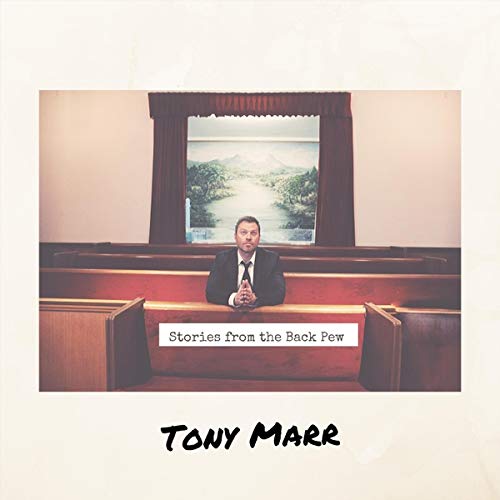 Tony Marr - Stories from the Back Pew - Amazon.com Music