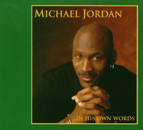 Michael Jordan ....In His Own Words: Giuliano, Geoffrey, Jordan ...