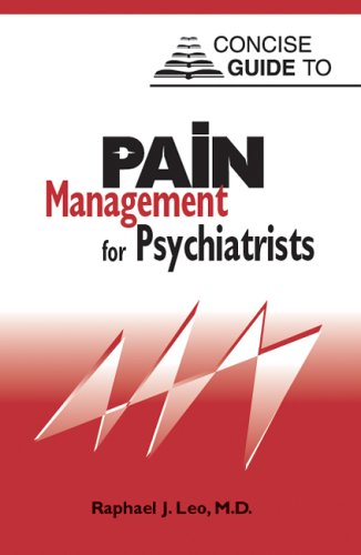 Concise Guide to Pain Management for Psychiatrists (Concise Guides ...