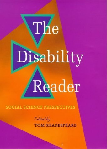 The Disability Reader: Social Science Perspectives: Tom Shakespeare ...