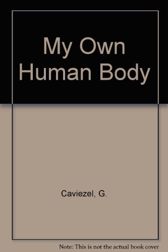 My Own Human Body: Caviezel, G.: Amazon.com: Books