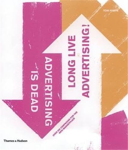 Advertising is Dead: Long Live Advertising! : Himpe, Tom: Amazon.co.uk ...