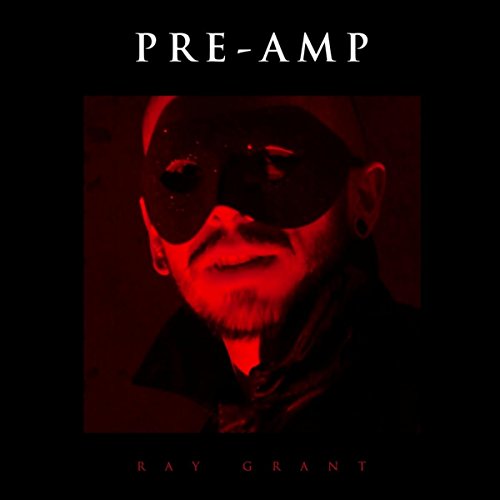 Amazon.com: Pre-Amp EP : Ray Grant: Digital Music