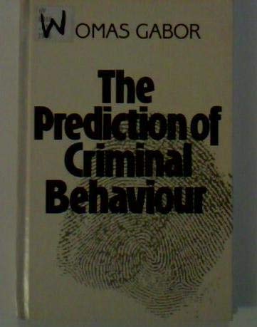 The Prediction of Criminal Behaviour: Statistical Approaches: Gabor ...
