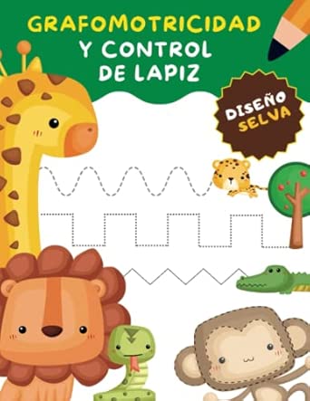 Grafomotricidad y Control de Lápiz: Animales de la Selva - Mejora la ...