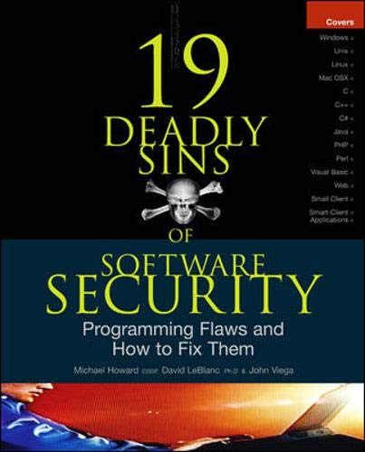 19 Deadly Sins of Software Security: Programming Flaws and How to Fix Them: Howard, Michael ...