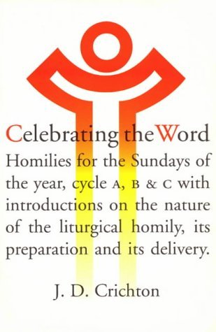 Buy Celebrating the Word: Homilies for the Sundays of the Year, Cycles ...