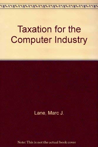 Buy Taxation for the Computer Industry Book Online at Low Prices in ...