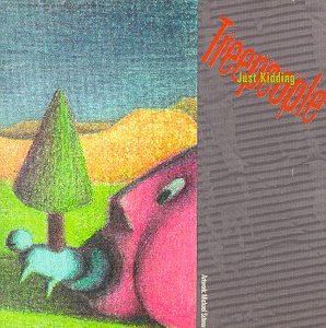 Treepeople - Just Kidding - Amazon.com Music