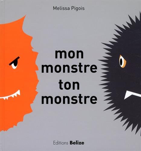 Amazon.fr - Mon monstre, ton monstre - Pigois, Melissa - Livres