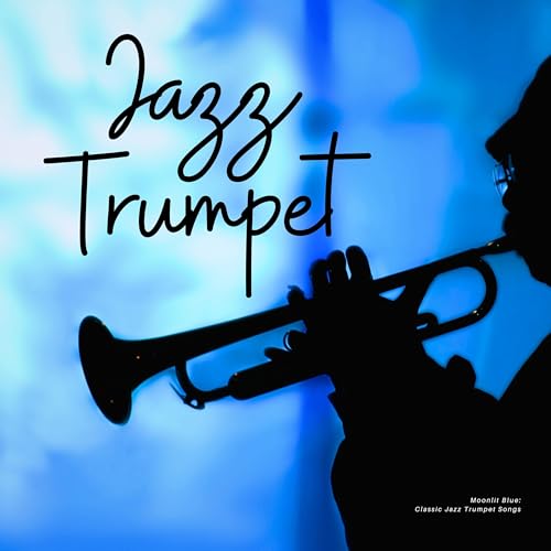 Amazon.com: Moonlit Blue: Classic Jazz Trumpet Songs : Jazz Trumpet ...