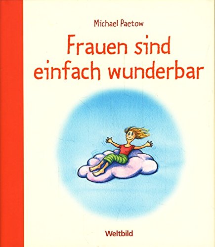 Frauen sind einfach wunderbar : Paetow, Michael: Amazon.de: Bücher