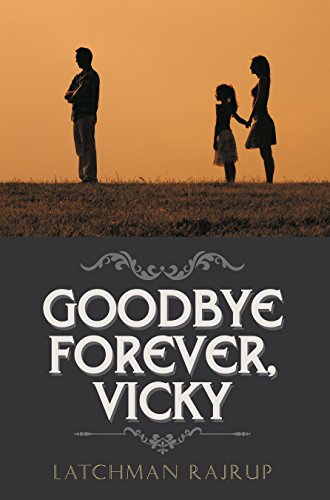 Amazon.com: Goodbye Forever, Vicky eBook : Rajrup, Latchman: Kindle Store
