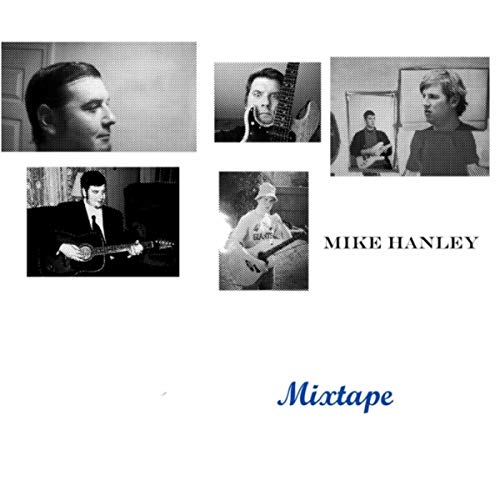 Play Mixtape by Mike Hanley on Amazon Music