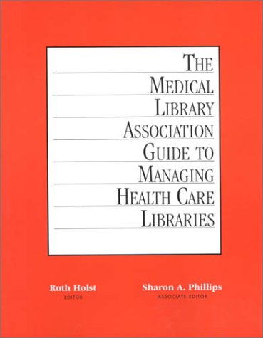 Amazon.com: The Medical Library Association Guide to Managing Health ...