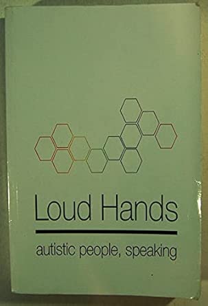 Loud Hands: Autistic People, Speaking: Amazon.co.uk: Bascom, Julia ...