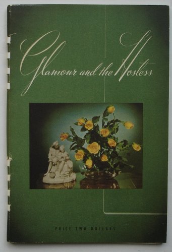 GLAMOUR AND THE HOSTESS a Guide to Canadian Table Setting: Marie Holmes ...