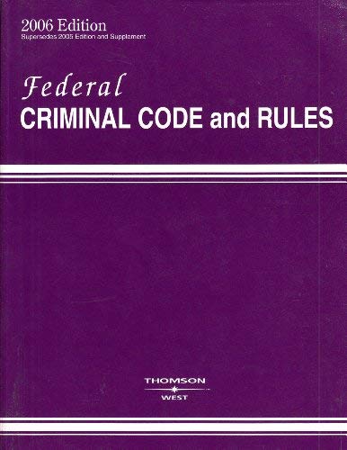 Federal Criminal Code and Rules 2006: West: 9780314956682: Amazon.com ...