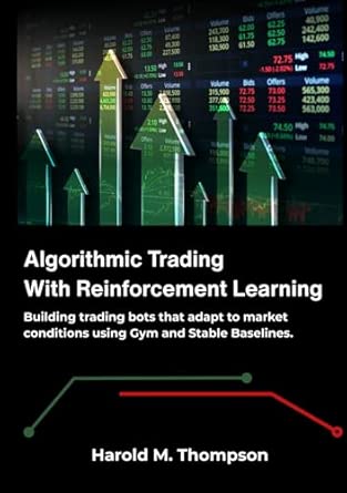 Algorithmic Trading with Reinforcement Learning: Building trading bots ...