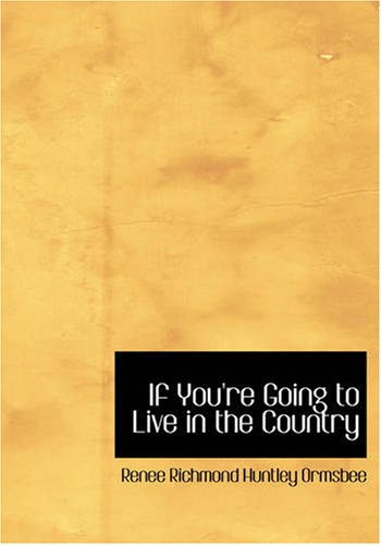 Amazon.com: If You're Going to Live in the Country: 9781434613561 ...
